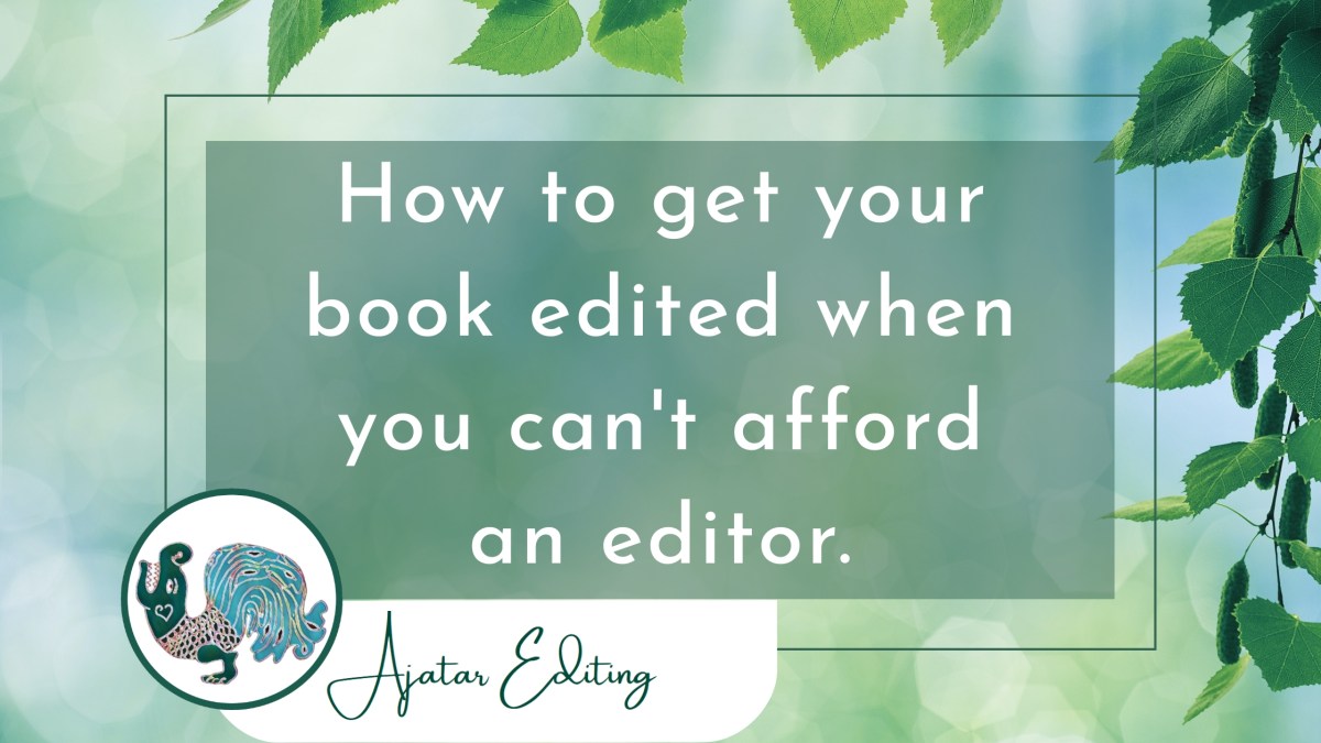 How to get your book edited when you can’t afford an editor. – Joanne ...