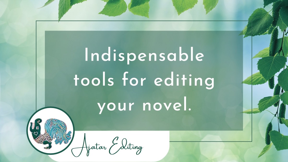 Indispensable tools for editing your novel. – Joanne Taylor • Ajatar ...