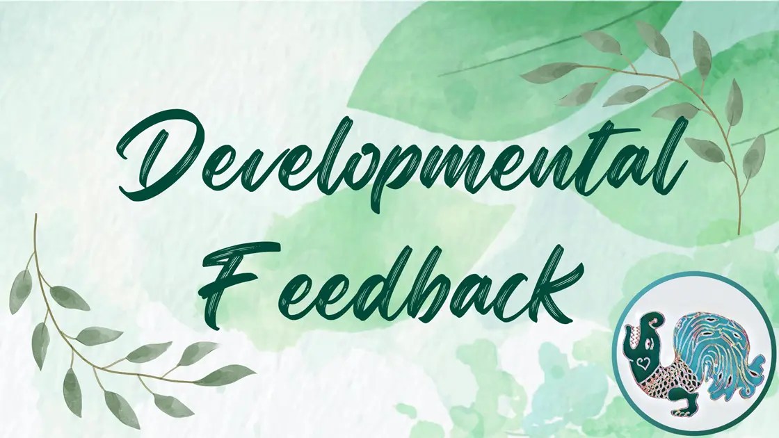 Steer your story in the right direction with developmental feedback ...